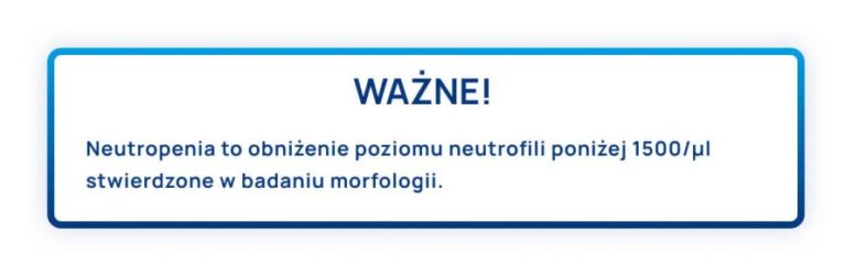 Neutropenia (niski poziom neutrofili): przyczyny, objawy, leczenie